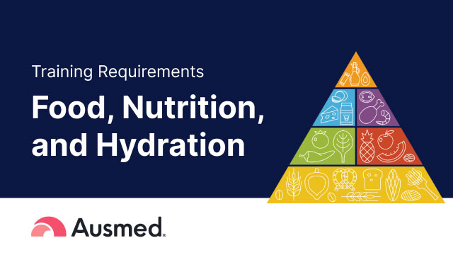 Training Requirement: Food, Nutrition, and Hydration in Healthcare