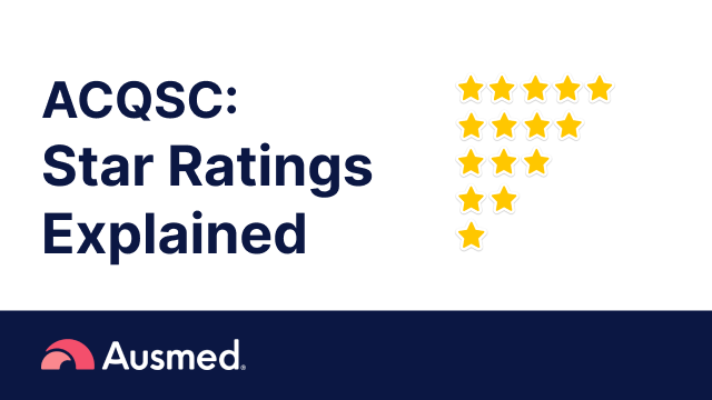 The Aged Care Star Ratings Explained (ACQSC) [Guide for Managers]