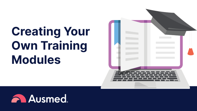 A Guide to Creating Training Modules A Guide to Creating Training Modules
