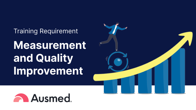 Training Requirement: Measurement and Quality Improvement Training Requirement: Measurement and Quality Improvement