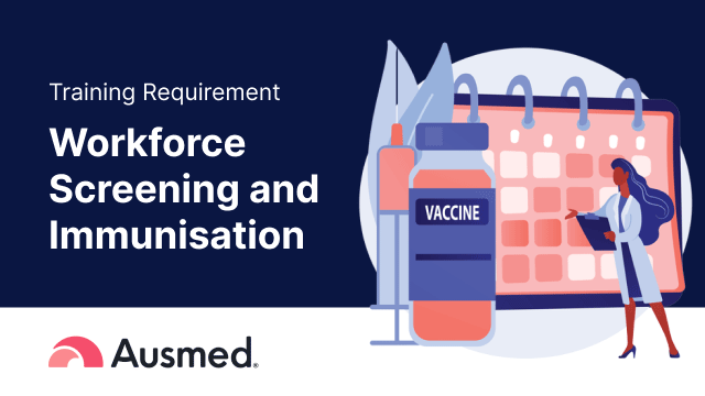 Training Requirement: Workforce Screening and Immunisation