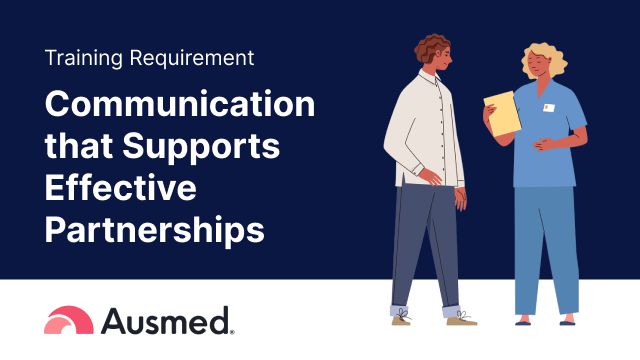 Training Requirement: Communication that Supports Effective Partnerships